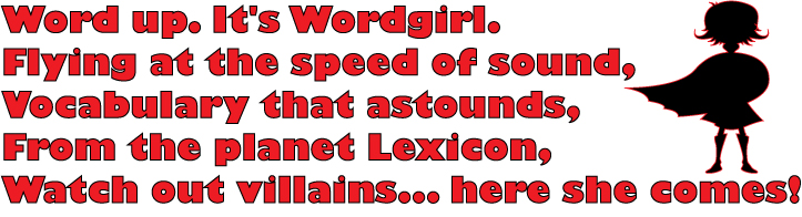 Vocabulary Activity: Word Girl Skits, Grades 2–12