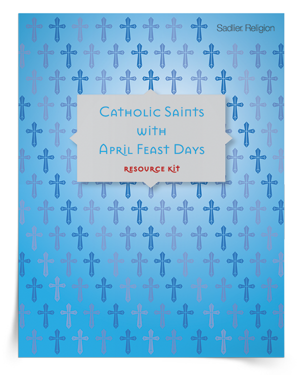 April Feast Days– Catholic Saints to Celebrate with Children