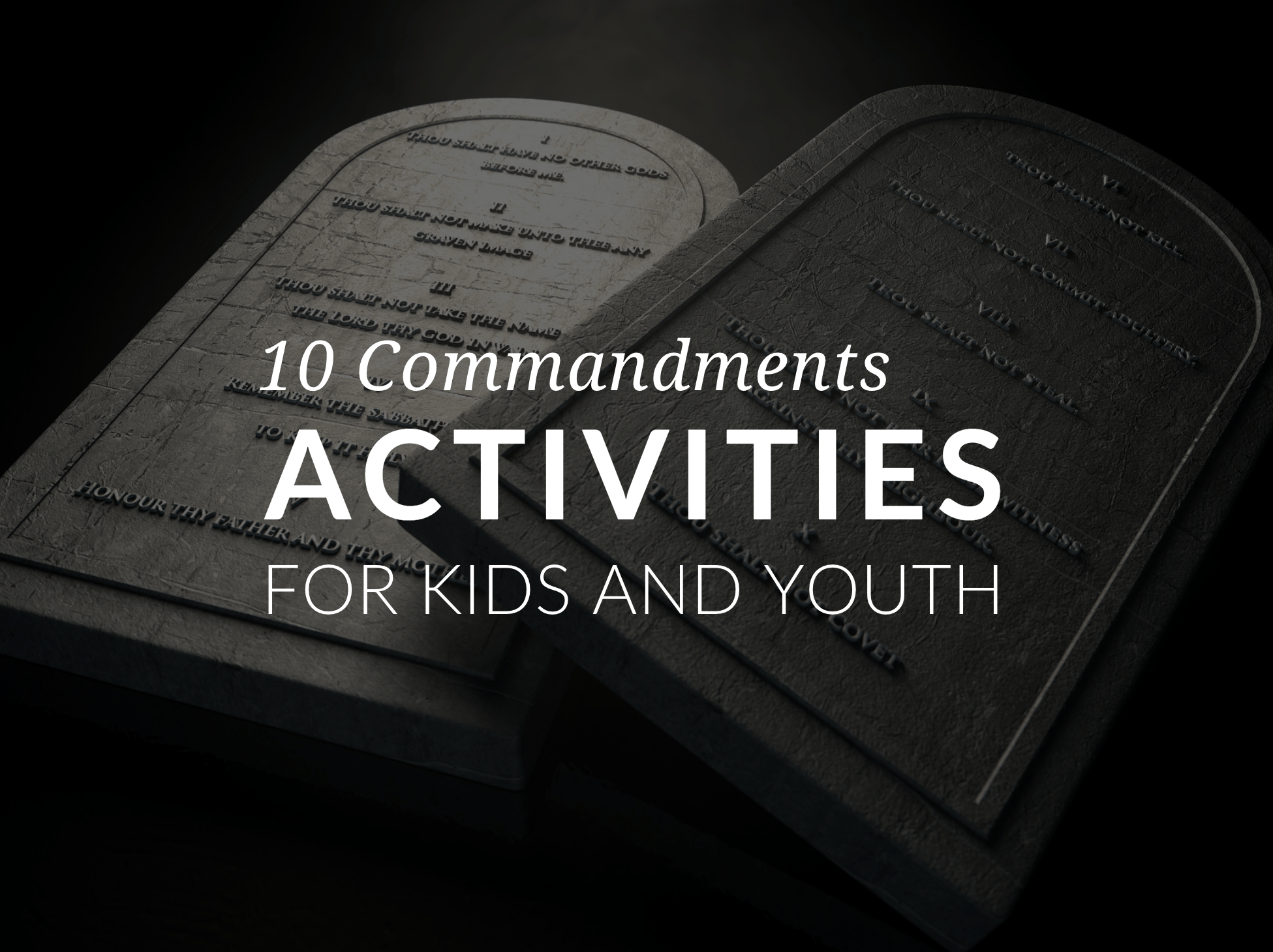 10 Commandments Activities for Kids and Youth