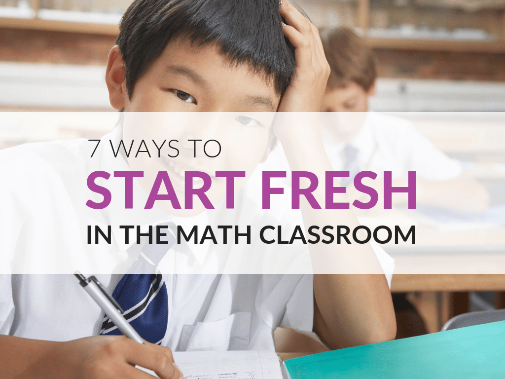 7 Proven Ways to Refresh Your Math Classroom and Boost Student Engagement