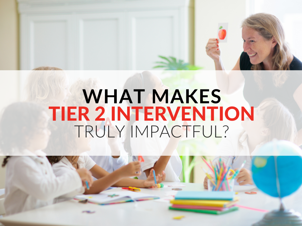 What Makes Tier 2 Intervention Truly Impactful?