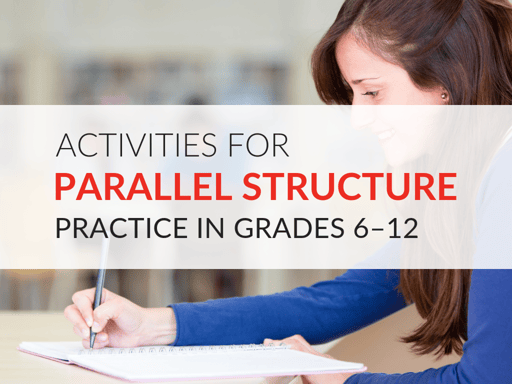 Activities for Parallel Structure Practice, Grades 6–12