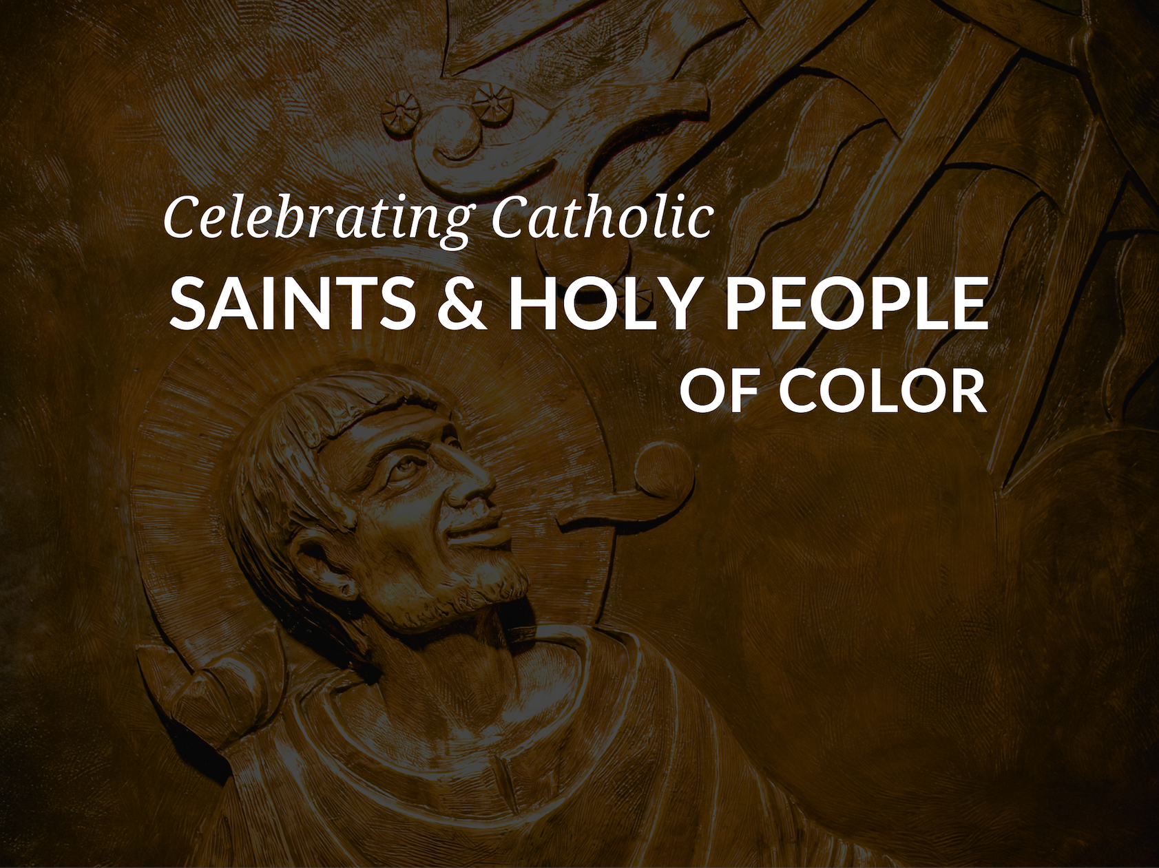 Celebrating Catholic Saints and Holy People of Color