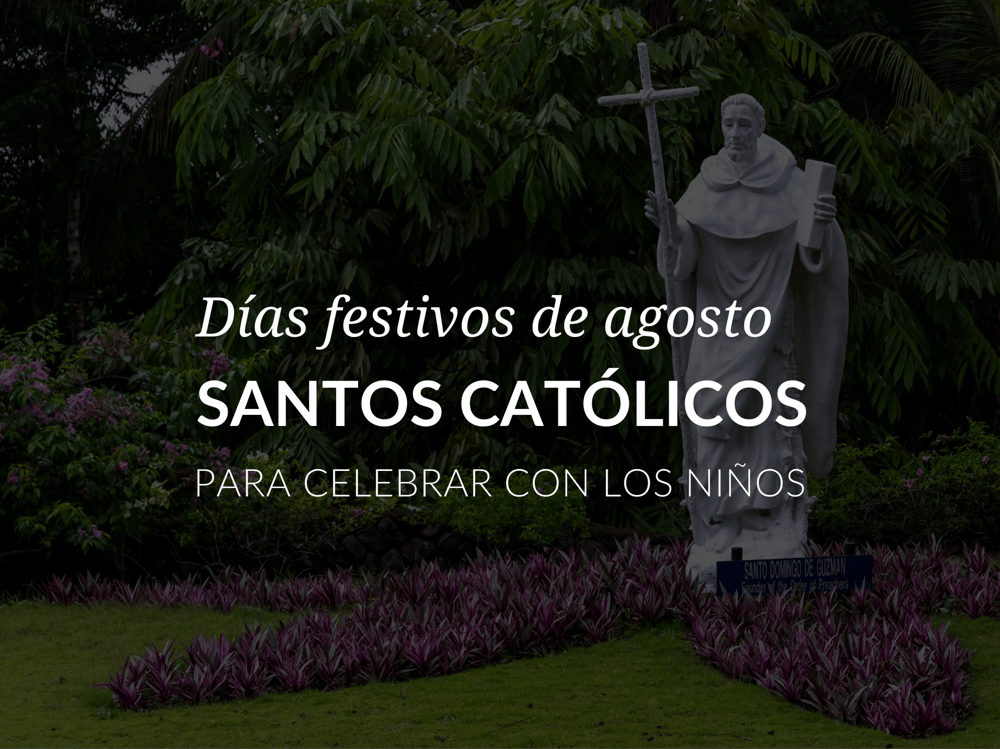 Celebracion de los santos catolicos en los dias festivos de agosto