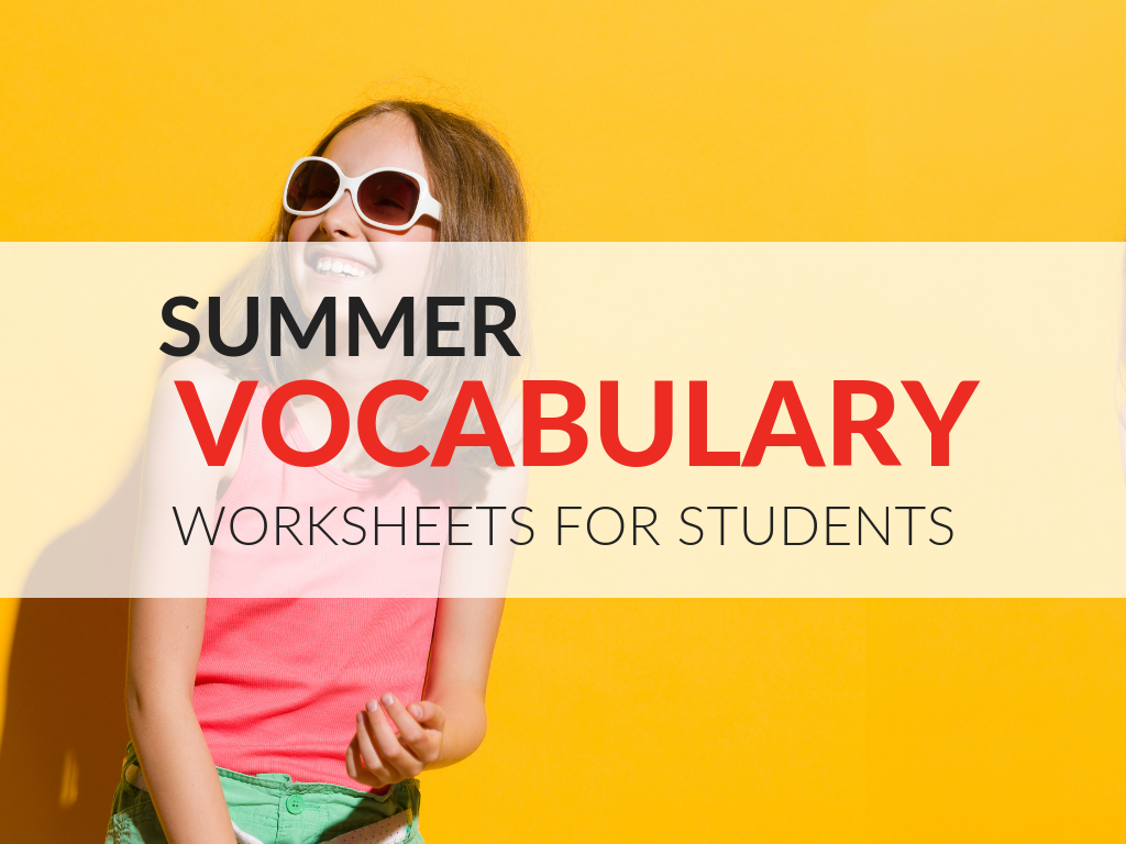 7 Fun Summer Vocabulary Worksheets to Keep Students Learning