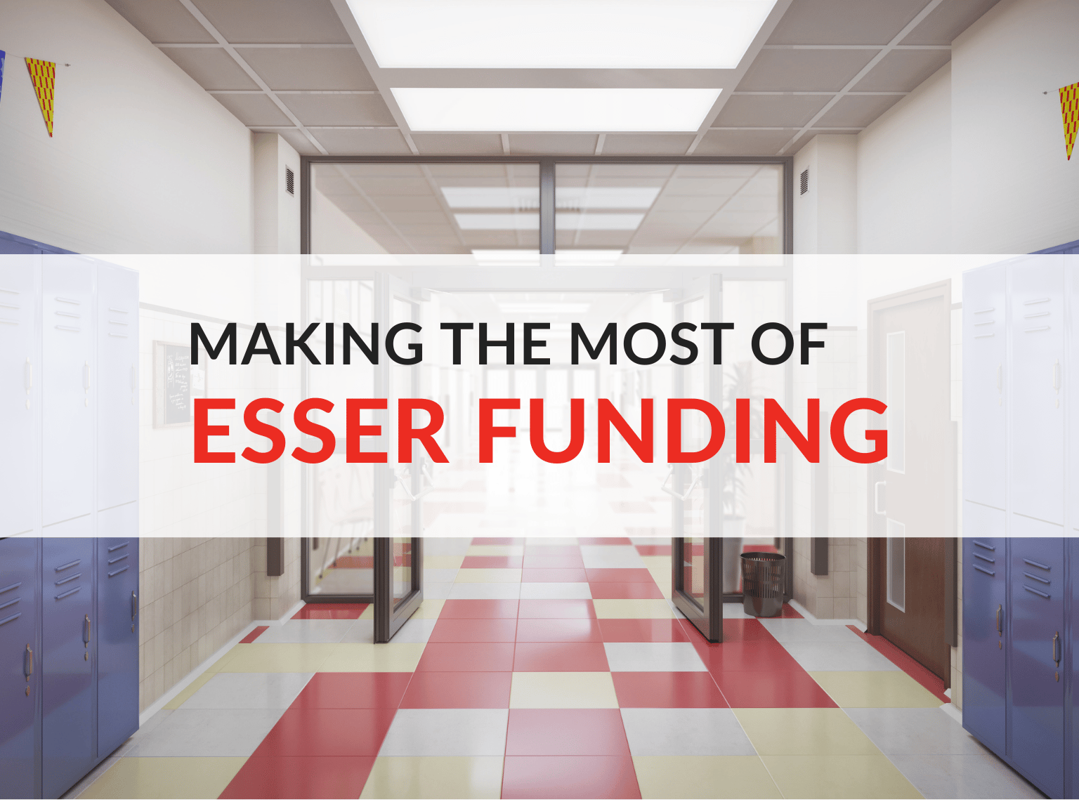 How to Make the Most of ESSER Funds