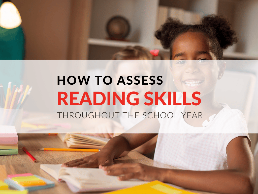 How to Assess Reading Levels of Elementary Students Throughout the Year