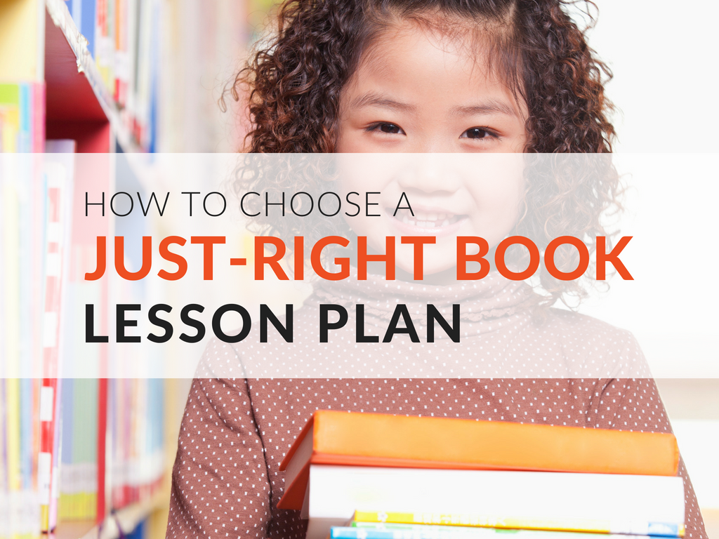 Teaching Students How To Choose A Just-Right Book