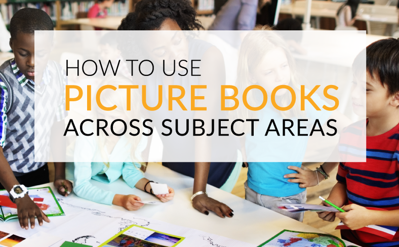 How Literacy Coaches Can Help Teachers Use Picture Books Across Subject ...
