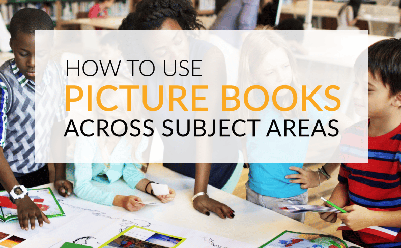 How Literacy Coaches Can Help Teachers Use Picture Books Across Subject ...