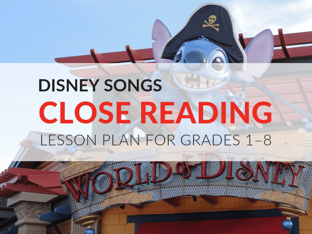 Disney Songs Close Reading Lesson for Grades 1–8