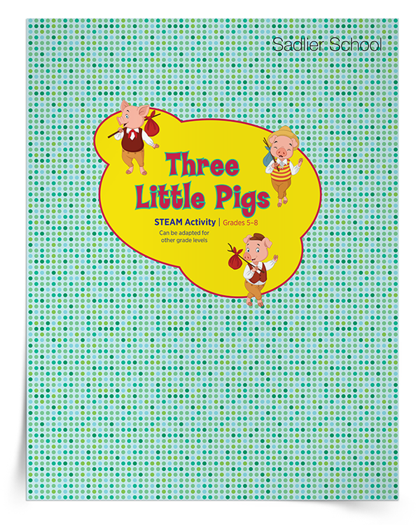 3 Little Pigs STEM/STEAM Lesson Plan Template, Grades 5–6