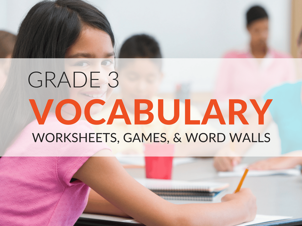 3rd Grade Vocabulary Worksheets, Games, and Resources