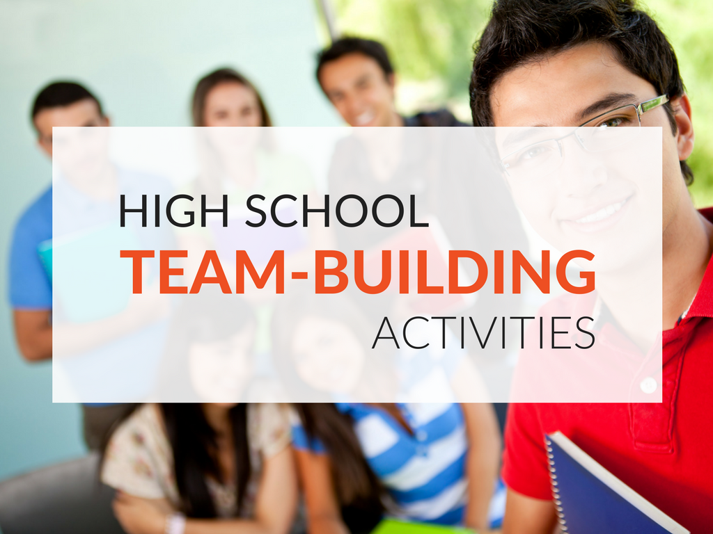 Team-Building Activities for High School Students