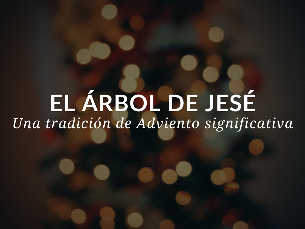 El árbol de Jesé: Una tradición de Adviento significativa para niños y ...