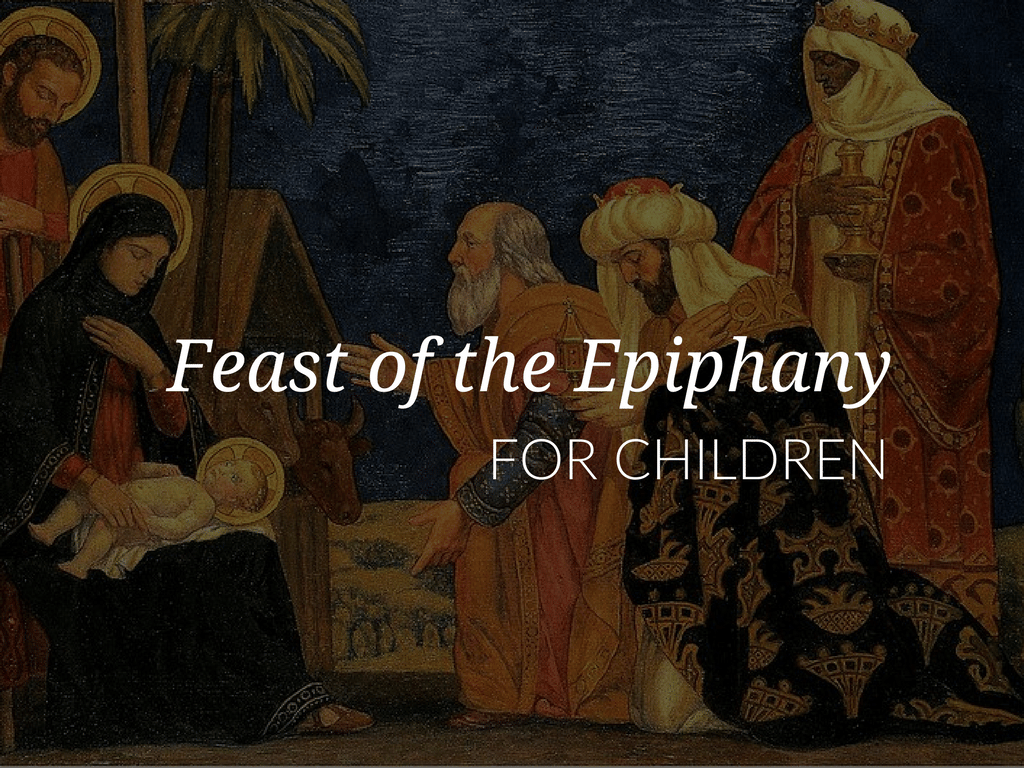 Celebrating the Feast of the Epiphany with Children