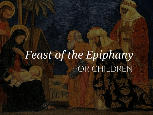 Celebrating the Feast of the Epiphany with Children