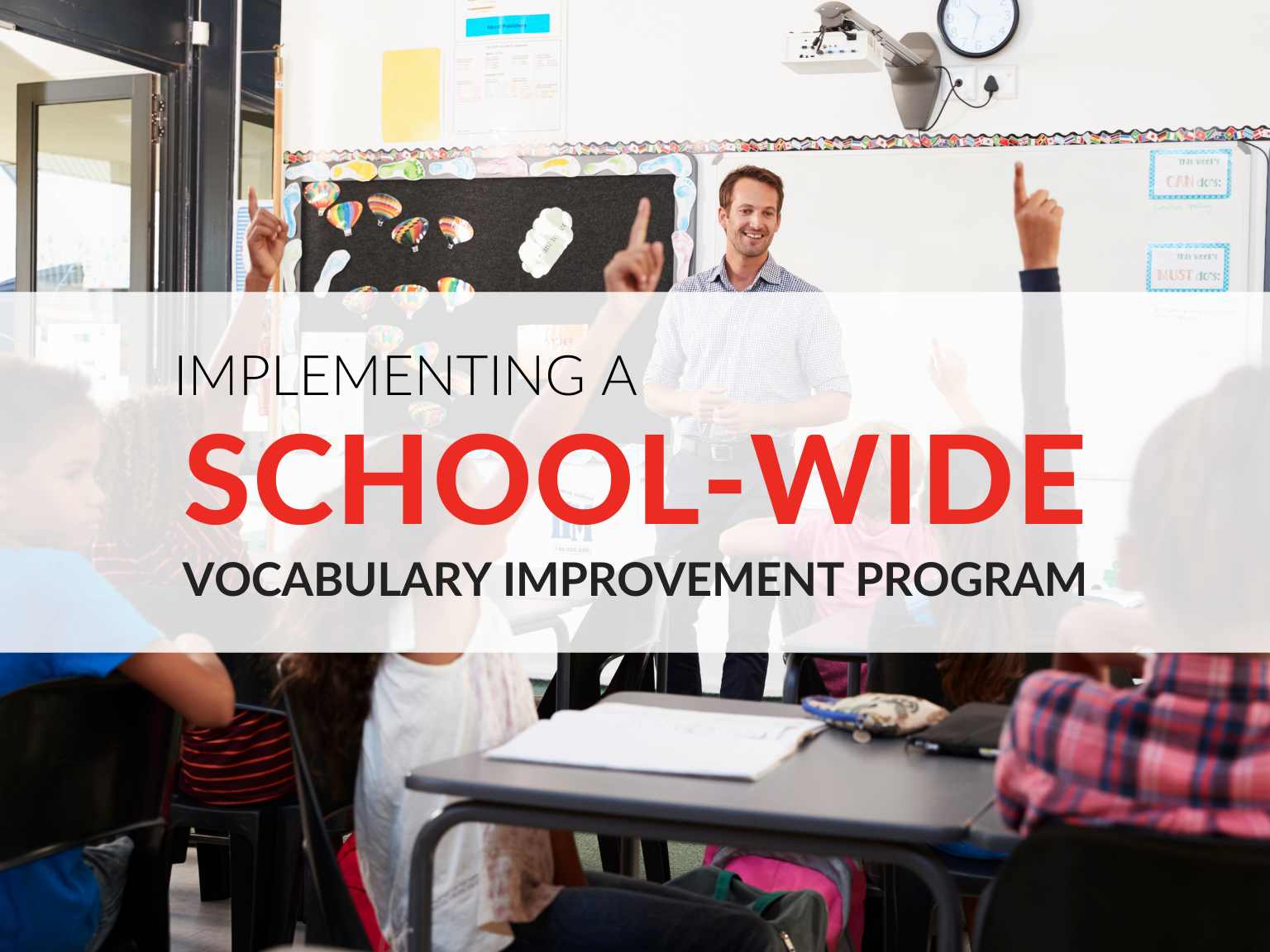 Implementing a School-Wide Vocabulary Improvement Program