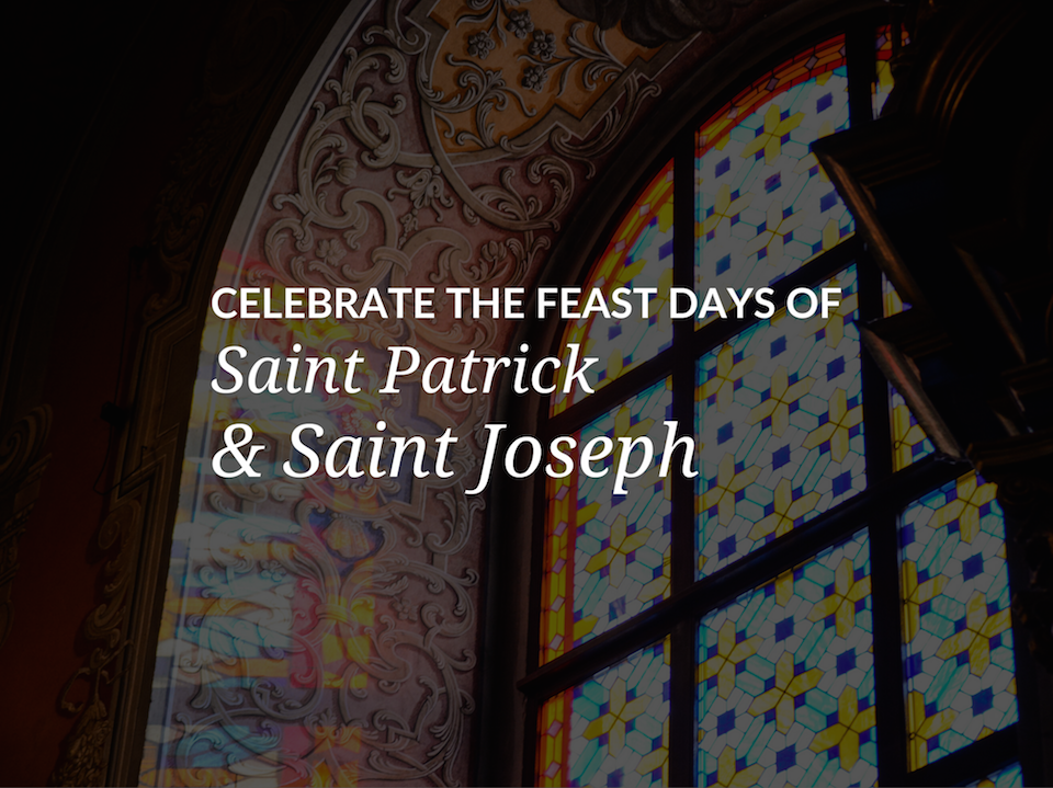 Saint Patrick & Saint Joseph Feast Days with Catholic Kids