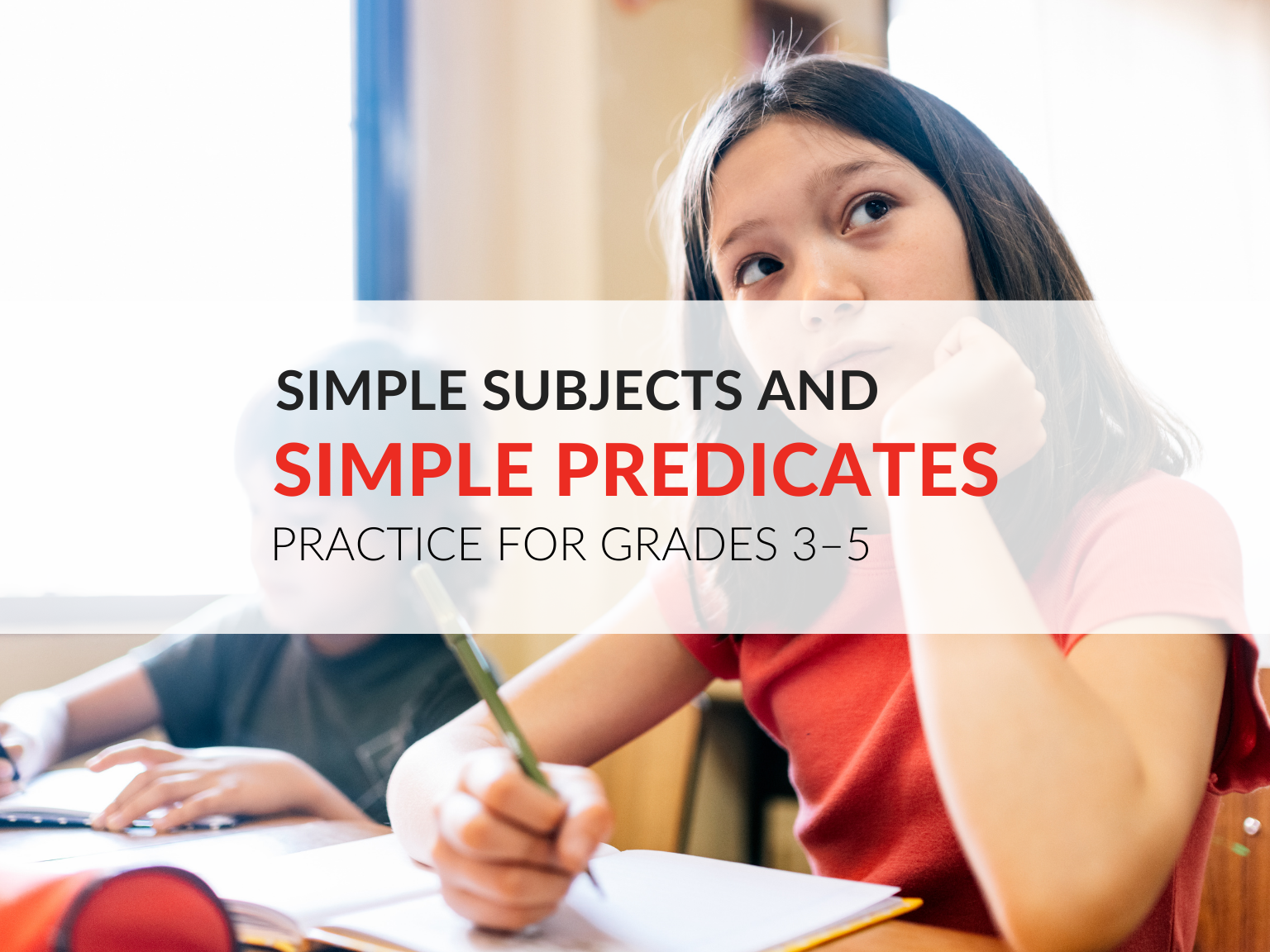 Simple Subjects and Simple Predicates Practice, Grades 3–5
