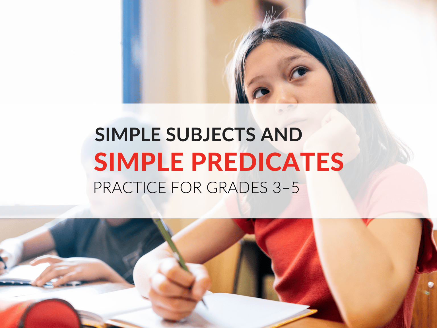Simple Subjects and Simple Predicates Practice, Grades 3–5