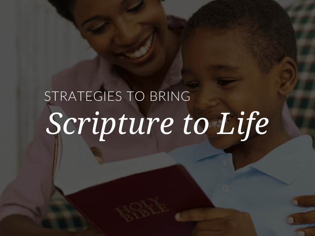 Strategies to Bring Scripture to Life