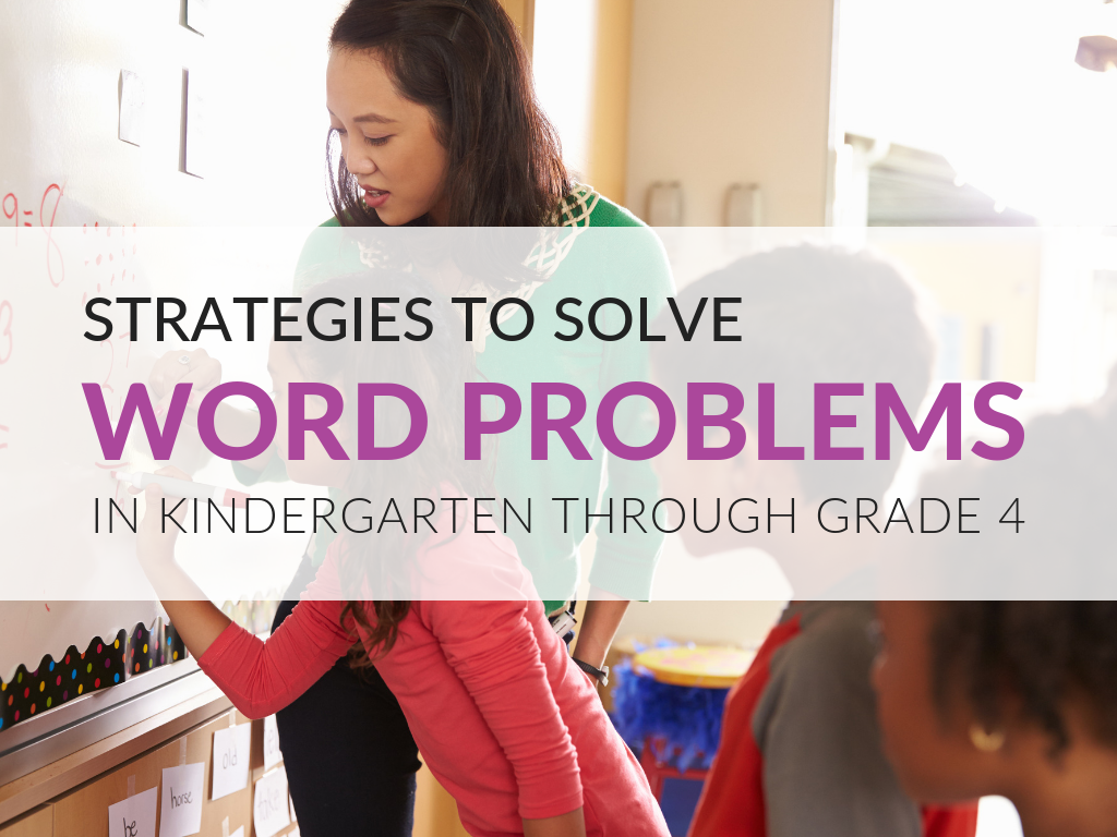 Word Problem Solving Strategies for Students in Grades K–4 [Free Templates]