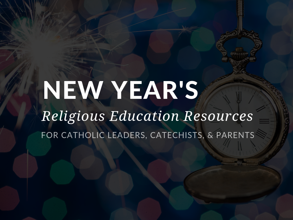 Catholic New Year Resources for Religious Education