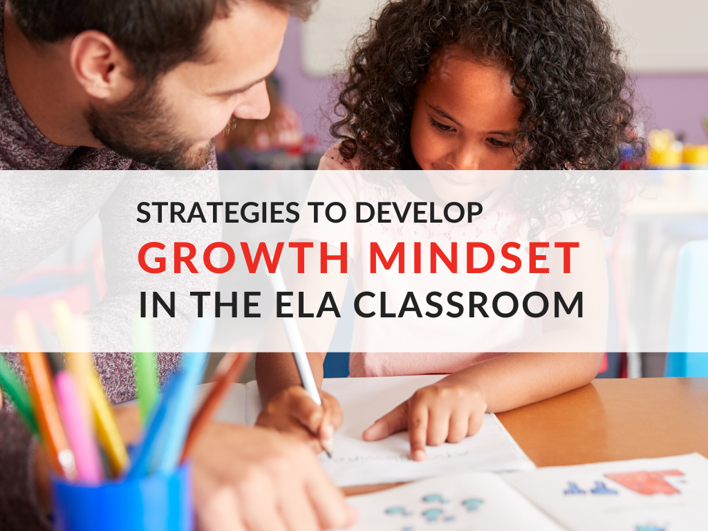 Developing a Growth Mindset in the ELA Classroom
