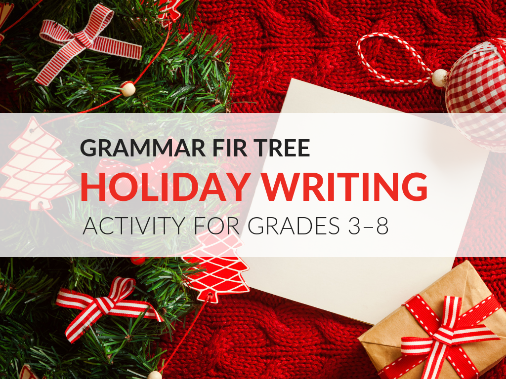 The Grammar Fir Tree Holiday Writing Activity, Grades 3–8