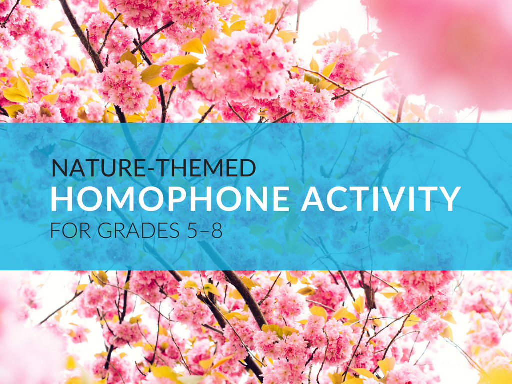 Nature-themed Homophone Activity, Grades 5–8