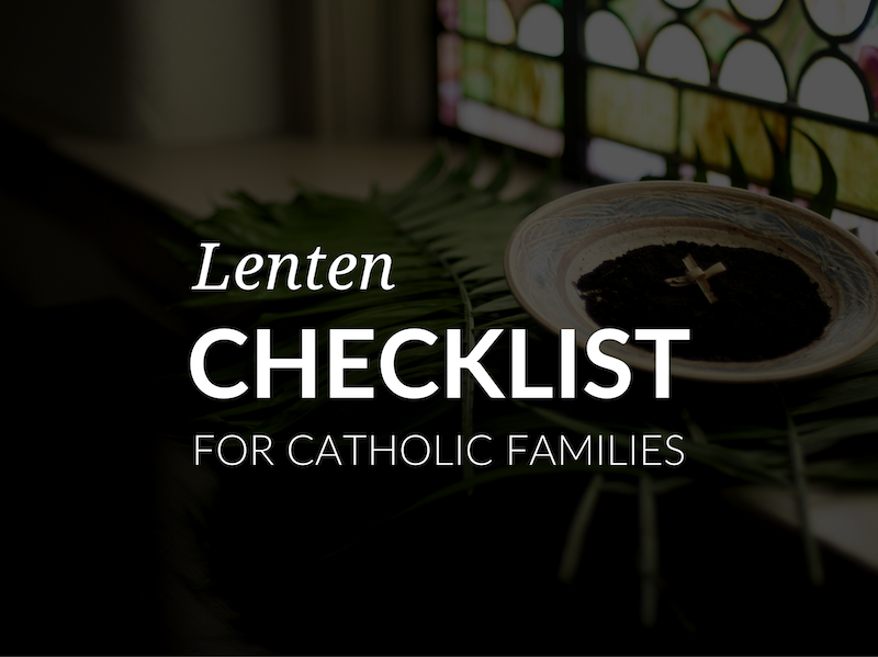 A Lenten Checklist for Catholic Families