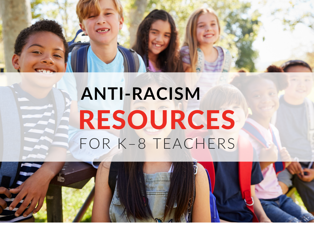 Teaching About Racism: Anti-Racism Resources for Teachers